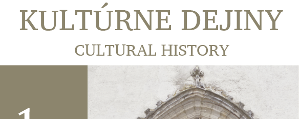 Nové číslo časopisu Kultúrne dejiny (1/2023) | Novinky | Filozofická fakulta Katolíckej ...